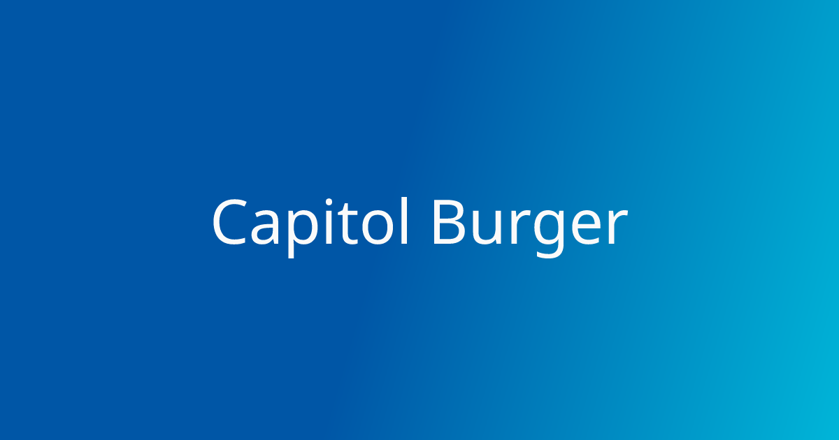 Order Authentic Hamburger Online | Capitol Burger - Pickup or Delivery ...
